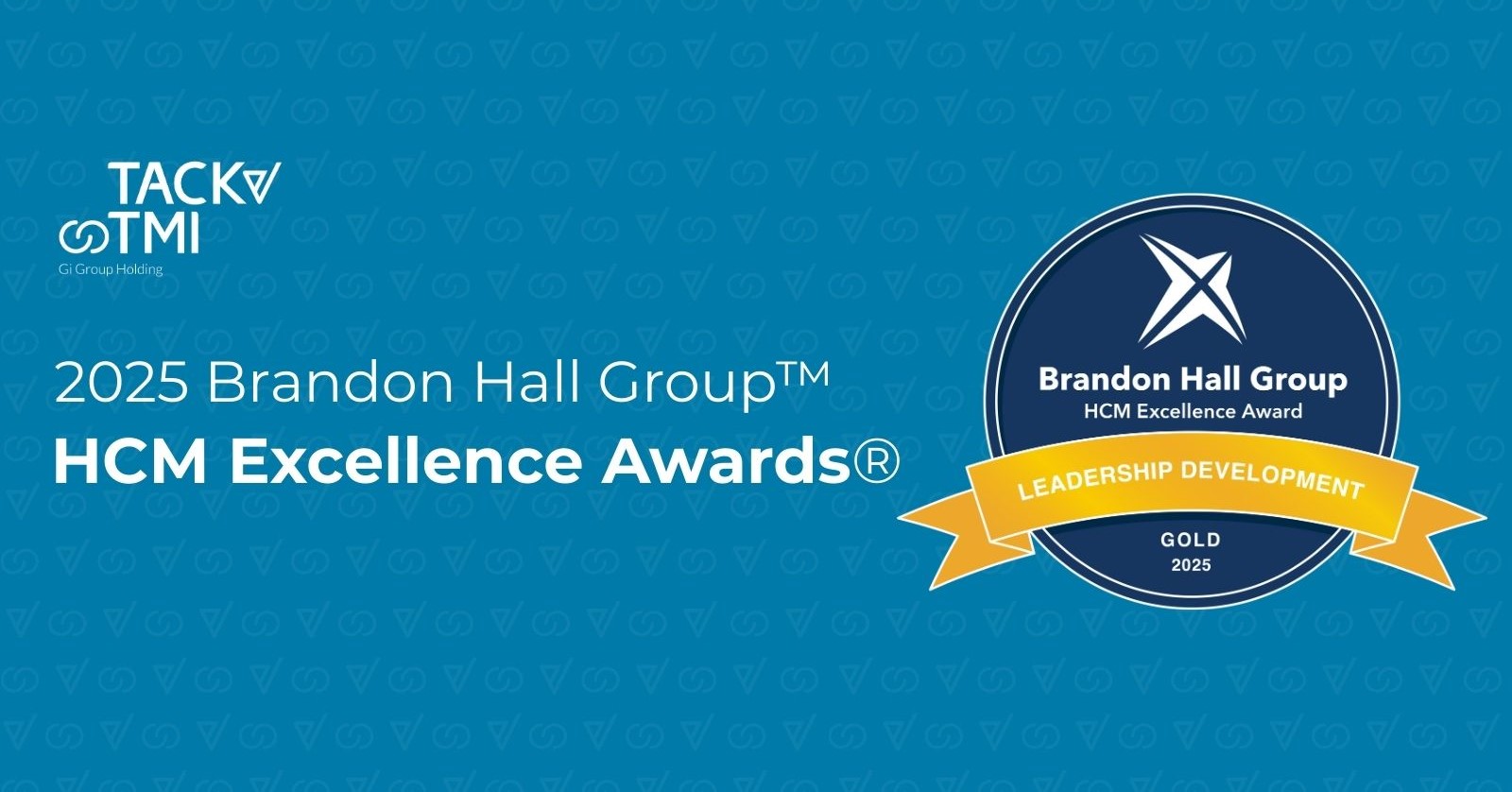 Tack TMI携手联合利华荣膺2025 Brandon Hall Group™ HCM Excellence Awards®金奖 ...